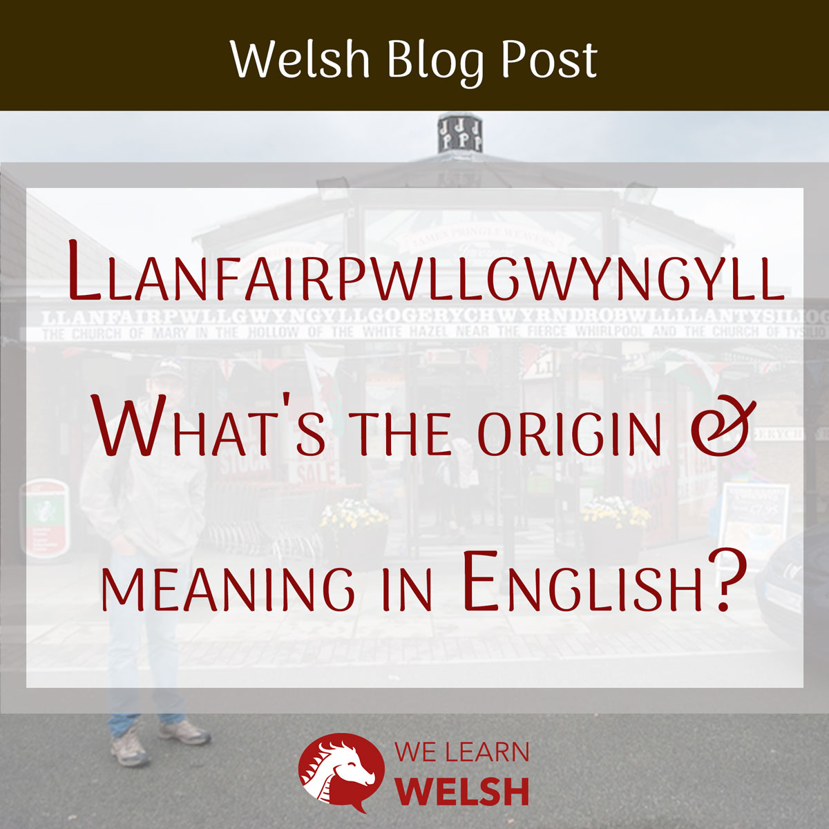 Llanfairpwllgwyngyll – What's the origin & meaning in English? - We ...