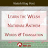Learn the Welsh National Anthem: Words and Translation - We Learn Welsh