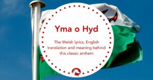 "Yma o Hyd" - Learn the Welsh Lyrics, English Translation & the Meaning ...
