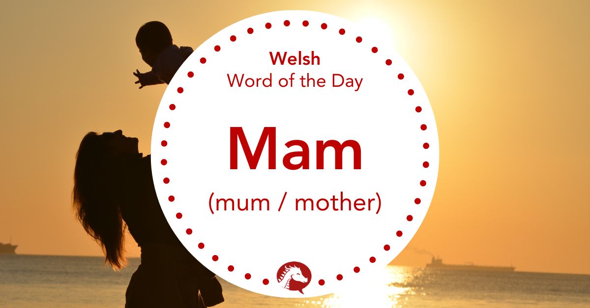 How to Say "Mum / Mother" in Welsh - We Learn Welsh