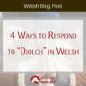 4 Ways to Respond to "Diolch" (Thank you) in Welsh - We Learn Welsh