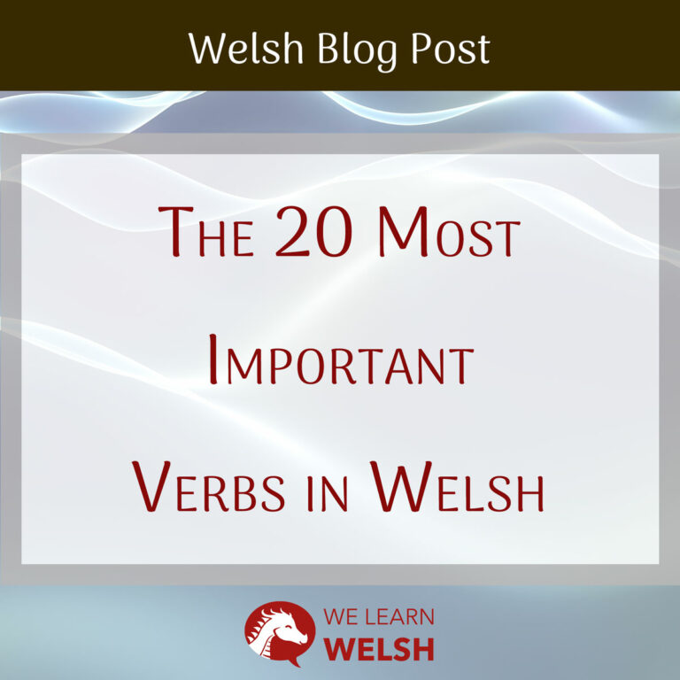 The 20 Most Important Verbs in Welsh - We Learn Welsh