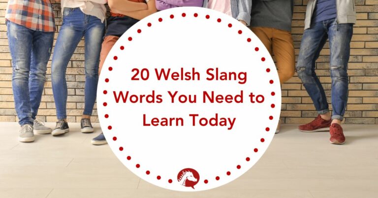 20 Welsh Slang Words You Need to Learn Today - We Learn Welsh