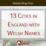 13 Cities and Towns in England with Welsh Names - We Learn Welsh
