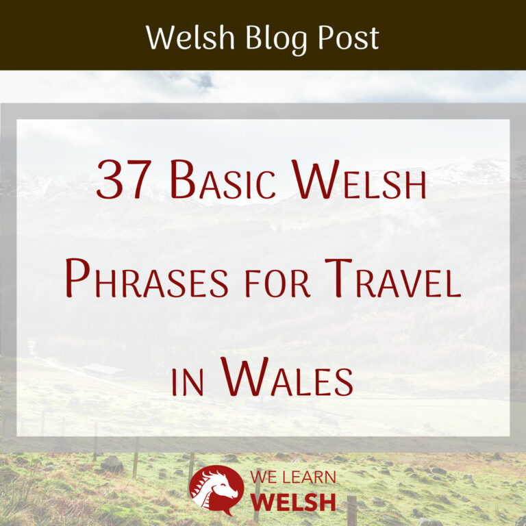 37 Basic Welsh Phrases for Travel in Wales - We Learn Welsh