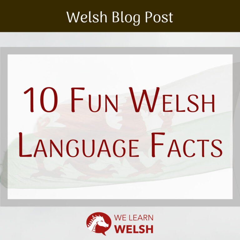 10 Fun Welsh Language Facts - We Learn Welsh