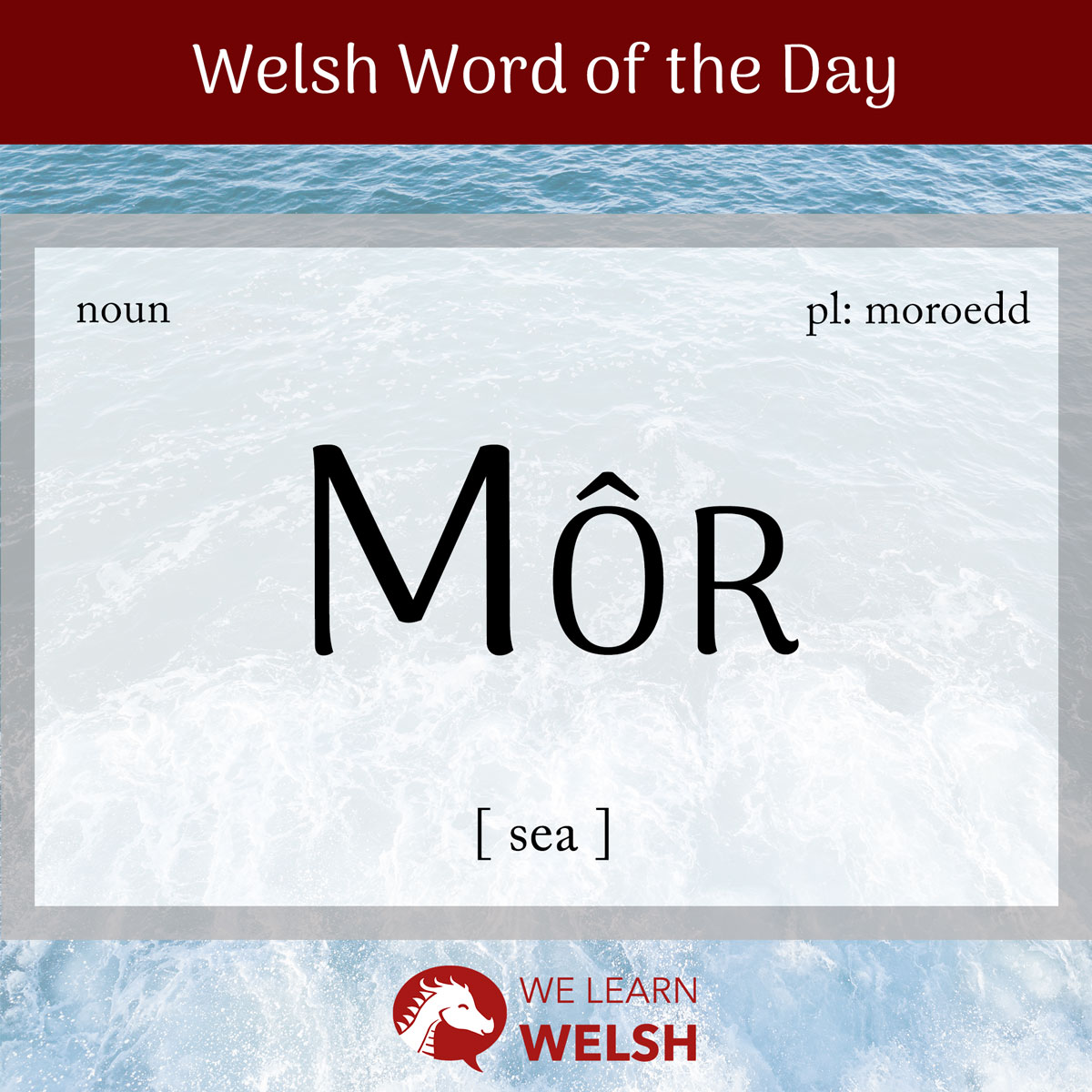 Welsh Word of the Day: Môr (sea) - We Learn Welsh