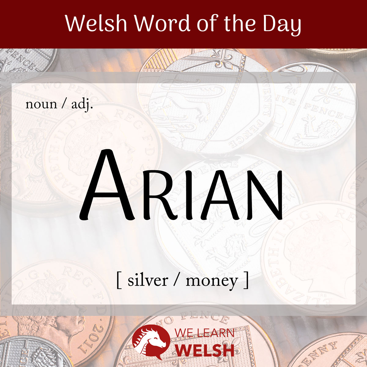 Welsh Word of the Day: Arian (silver / money) - We Learn Welsh