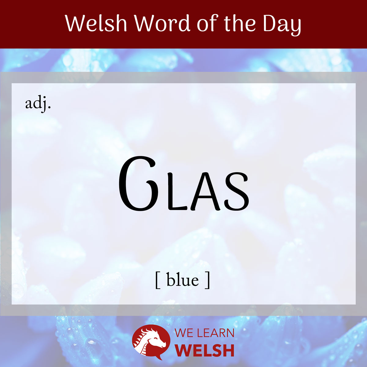 Welsh Word of the Day: Glas (blue) - We Learn Welsh