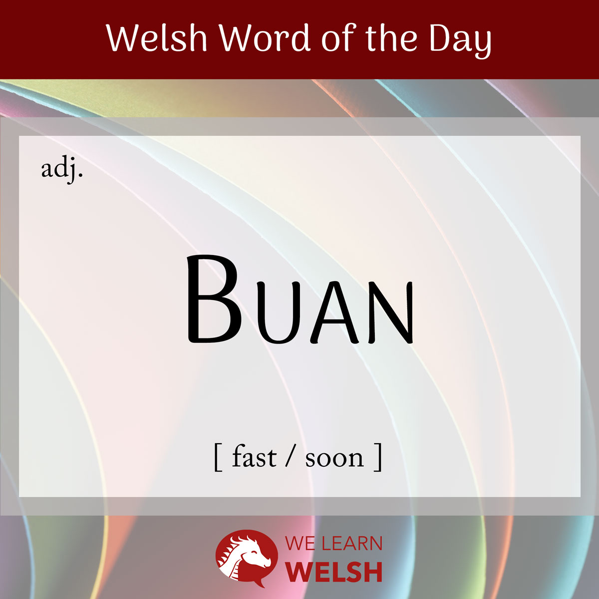 Welsh Word of the Day: Buan (fast / soon) - We Learn Welsh