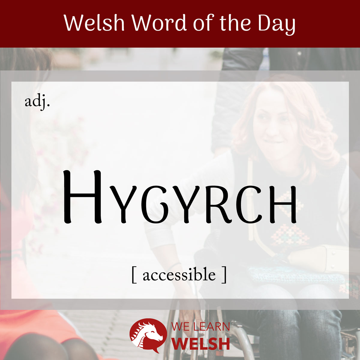 Welsh Word of the Day: Hygyrch (accessible) - We Learn Welsh