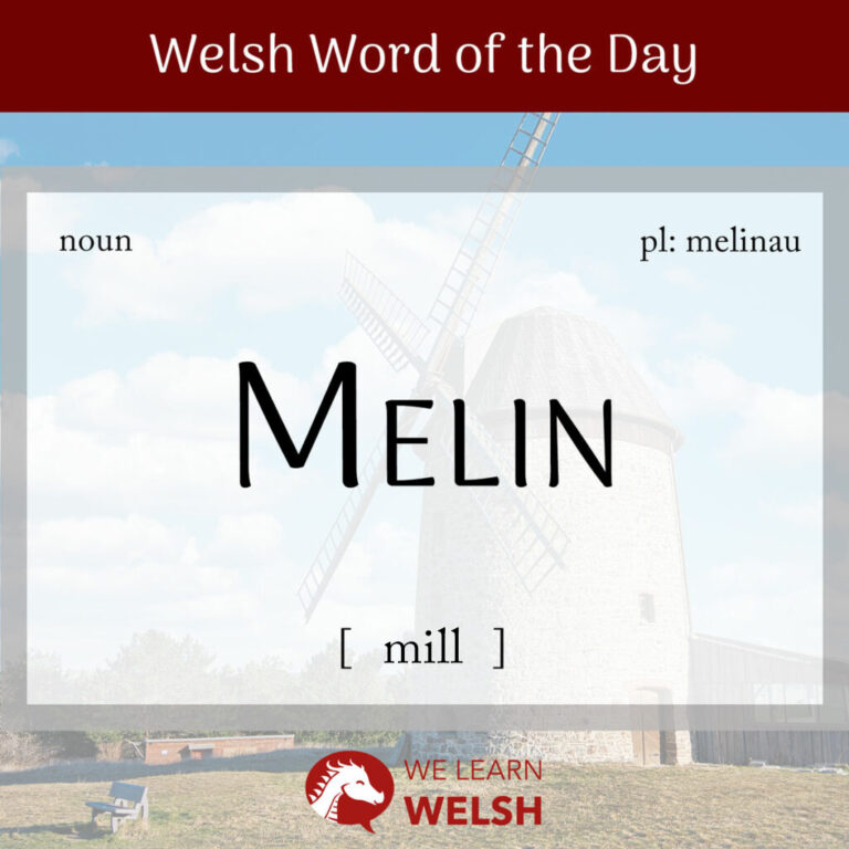 Welsh Word of the Day: Melin (mill) - We Learn Welsh