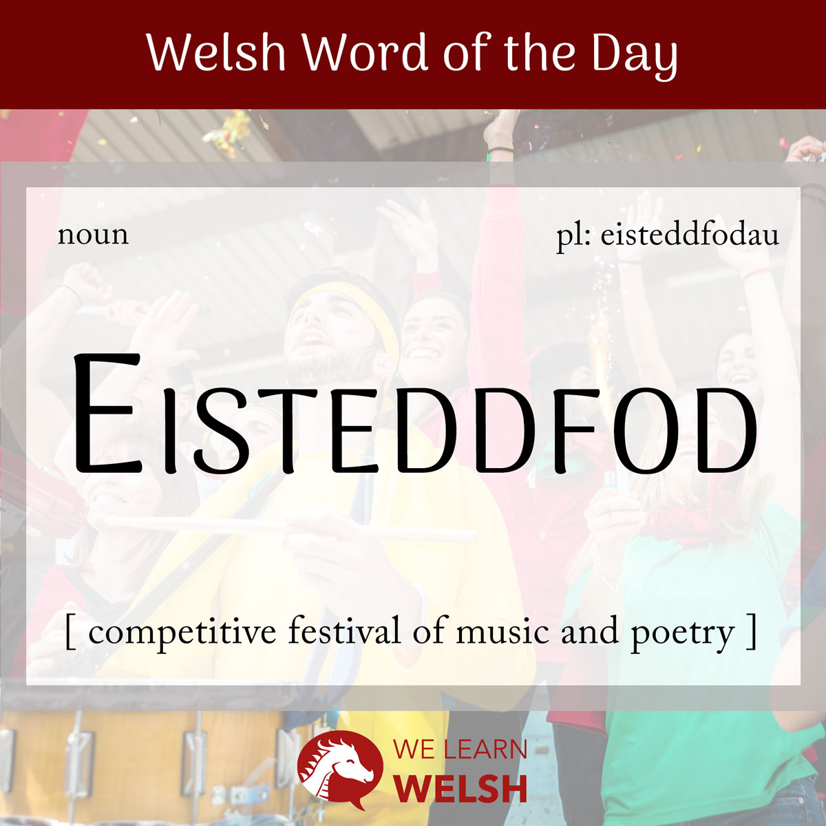 Welsh Word of the Day: Eisteddfod - We Learn Welsh