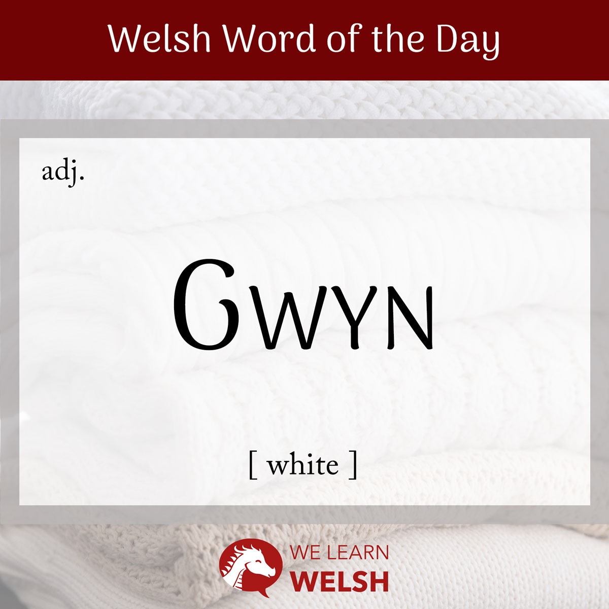 Welsh Word of the Day: Gwyn (white) - We Learn Welsh