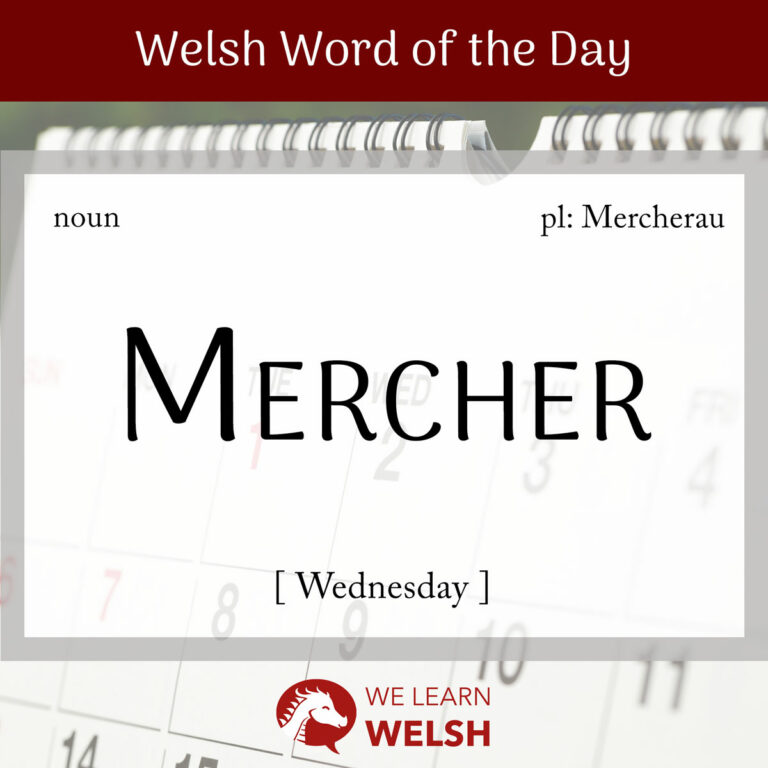 Welsh Word of the Day: Mercher (Wednesday) - We Learn Welsh