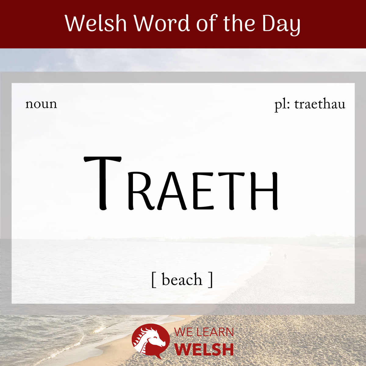 Welsh Word of the Day: Traeth (beach) - We Learn Welsh