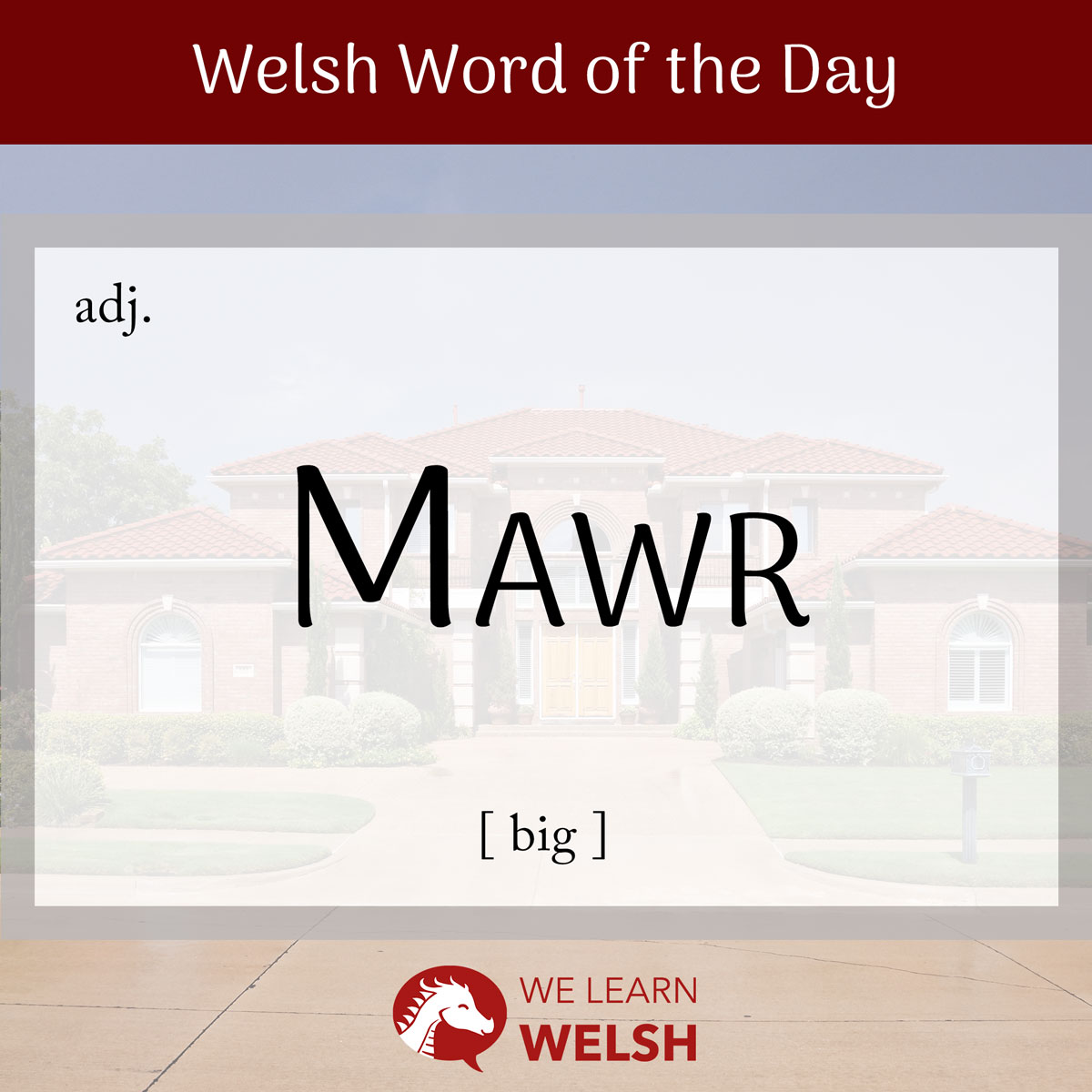 Welsh Word of the Day: Mawr (big) - We Learn Welsh