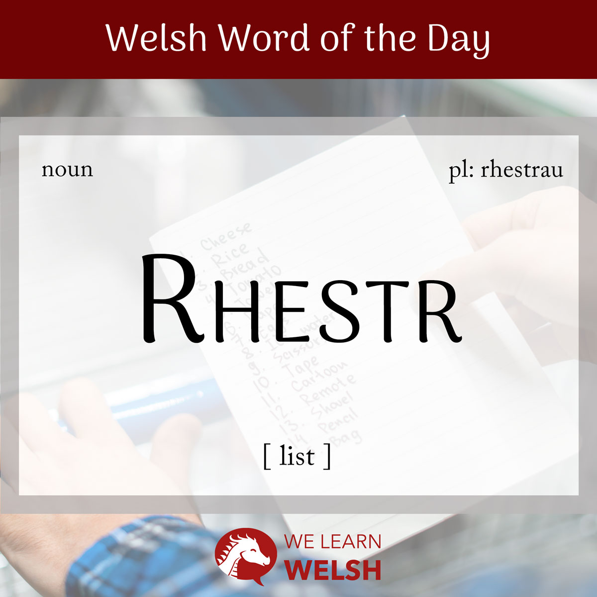 Welsh Word of the Day: Rhestr (list) - We Learn Welsh