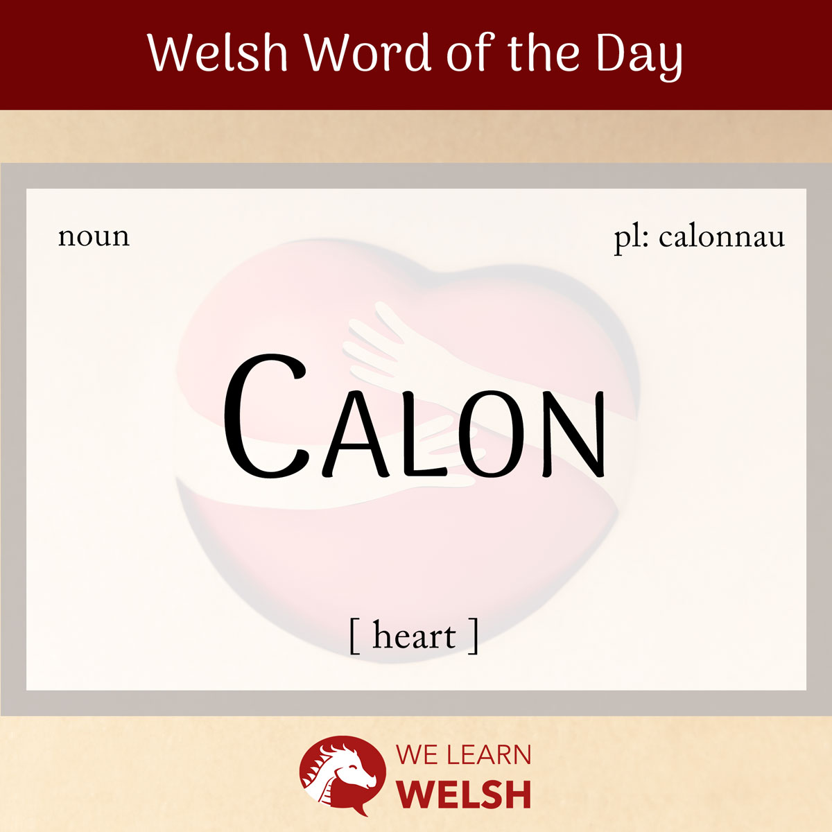 Welsh Word of the Day: Calon (heart) - We Learn Welsh