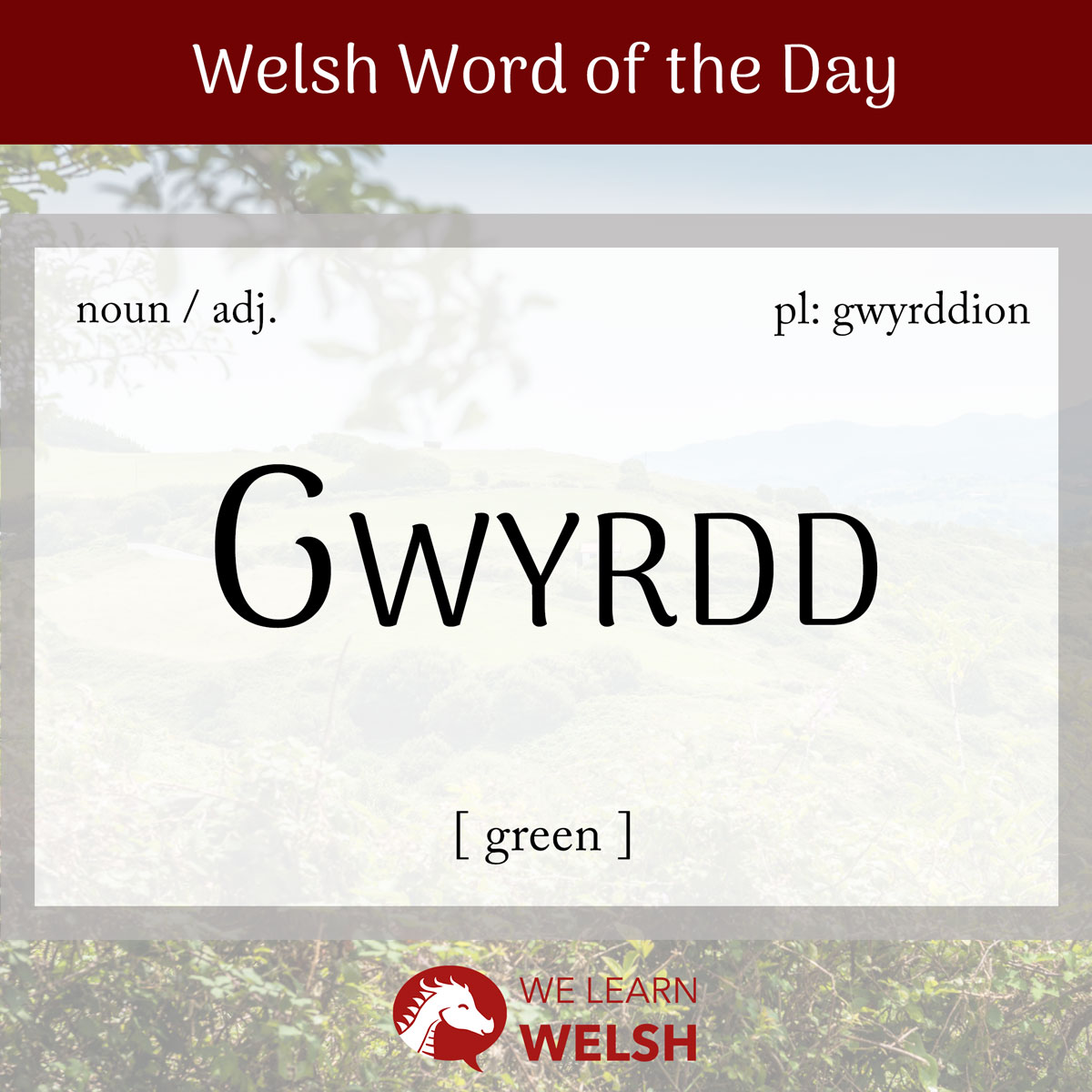 Welsh Word of the Day: Gwyrdd (green) - We Learn Welsh
