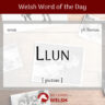 Welsh Word of the Day: Llun (picture) - We Learn Welsh