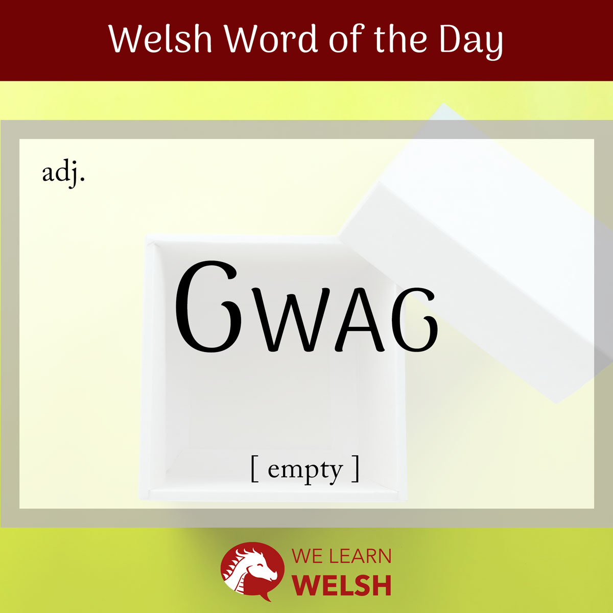 Welsh Word of the Day: Gwag (empty) - We Learn Welsh
