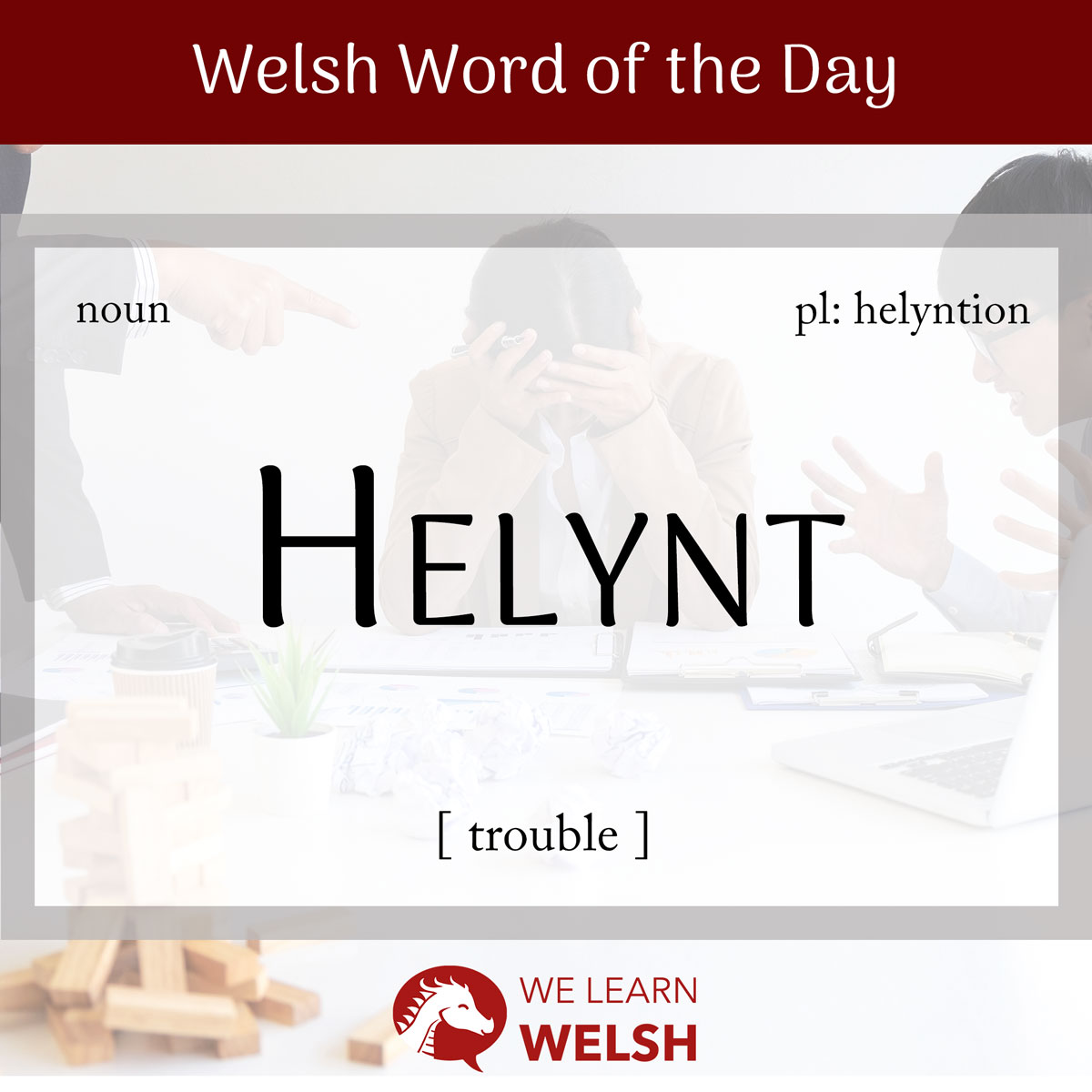 Welsh Word of the Day: Helynt (trouble) - We Learn Welsh
